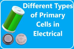 Different Types of Primary Cells in Electrical - NCVT MIS