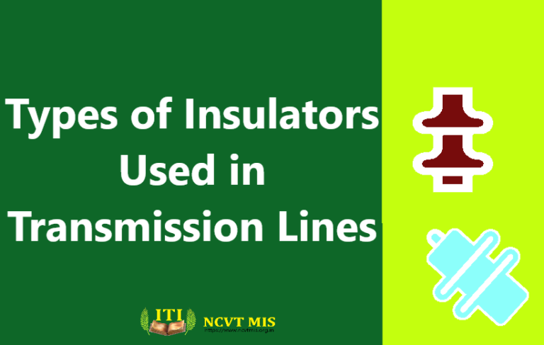 Types of Insulators Used in Transmission Lines - NCVT MIS